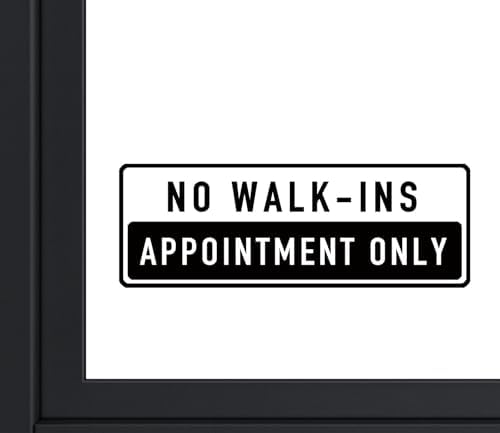 Amazon.com: ZLKAPT No Walk-ins by Appointment Only Vinyl Decal - 14"x5 ...