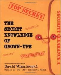 The Secret Knowledge of Grown-ups Publisher: HarperCollins: David ...