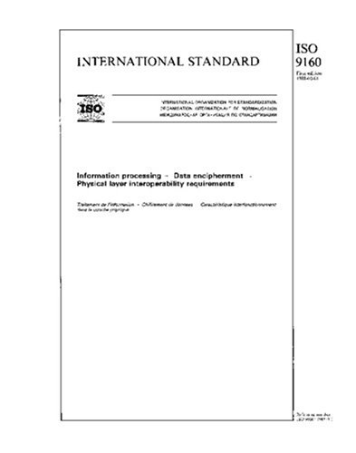 ISO 9160:1988, Information processing - Data encipherment - Physical ...
