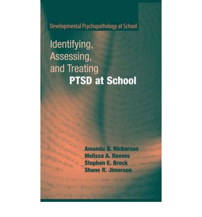 Identifying, Assessing, and Treating PTSD at School (Developmental ...