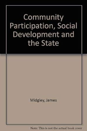 Community Participation, Social Development and the State: Midgley ...