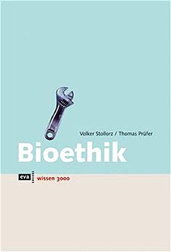 Bioethik. eva wissen : Thomas Prüfer, Volker Stollorz: Amazon.de: Bücher