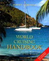 World Cruising Handbook: Covering All the Maritime Nations of the World ...