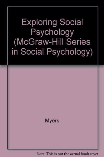 Exploring Social Psychology (McGraw-Hill Series in Social Psychology ...