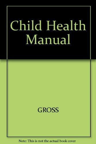 The child health manual: 9780865420212: Amazon.com: Books
