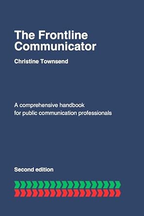 The Frontline Communicator: A Comprehensive Handbook for Public ...