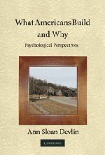 What Americans Build and Why: Psychological Perspectives by Ann Sloan ...