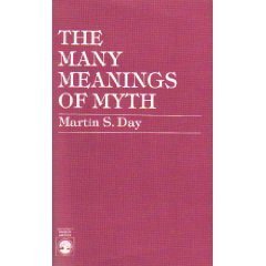 The Many Meanings of Myth: Day, Martin S.: 9780819138224: Amazon.com: Books
