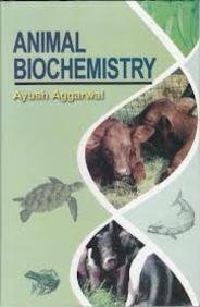 Animal Biochemistry: Ayush Aggarwal: 9789381138663: Amazon.com: Books