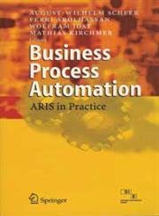 Amazon.co.jp: Business Process Automation: Aris in Practice [Paperback] [Jan 01, 2007] Scheer ...