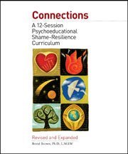 Connections Curriculum A 12 Session Psycho-educational Shame Resilience ...