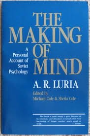 The Making of Mind: A Personal Account of Soviet Psychology: Luria, A ...