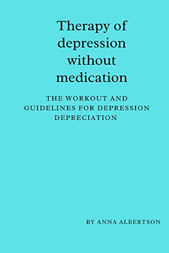 Therapy of depression without medication: The Workout and guidelines ...