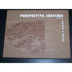 Perspective sketches: Walker, Theodore D.: 9780914886068: Amazon.com: Books