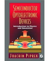Semiconductor Optoelectronic Devices: Introduction To Physics And Simulation: Piprek Joachim ...