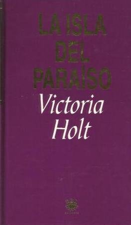La isla del paraiso : HOLT, VICTORIA: Amazon.es: Libros