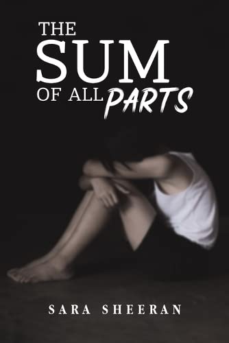 The Sum of all Parts: Amazon.co.uk: Sara Sheeran: 9781398485150: Books