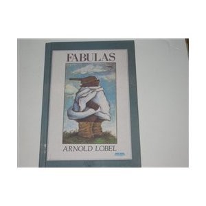 Fabulas / Fables (Spanish Edition) by Arnold Lobel (1987-06-04): Arnold ...