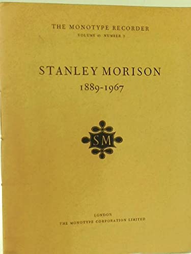 Stanley Morrison 1889-1967 (The Monotype Recorder, Volume 43, No. 3 ...