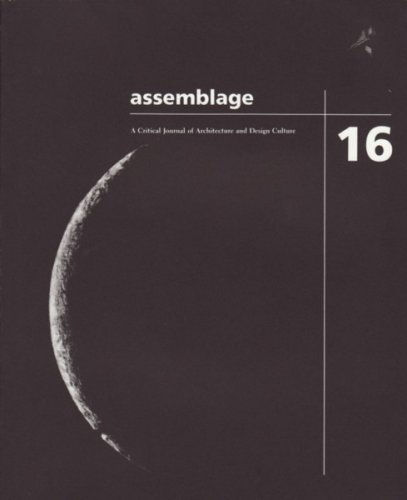 ASSEMBLAGE - A CRITICAL JOURNAL OF ARCHITECTURE AND DESIGN CULTURE: 16 ...