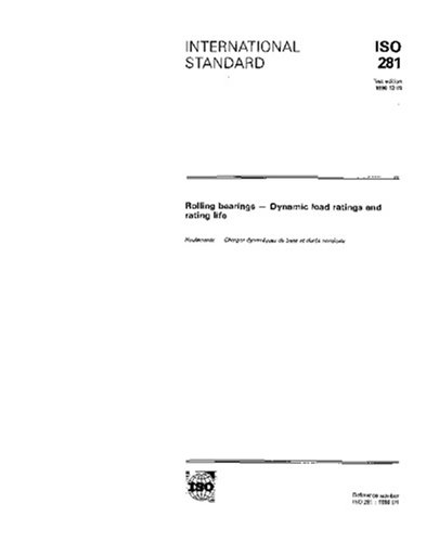 ISO 281:1990, Rolling bearings - Dynamic load ratings and rating life ...