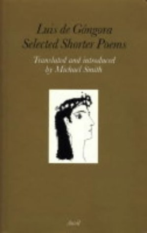 Luis de Góngora: Selected Shorter Poems (English and Spanish Edition ...