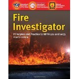 Fire Investigator: Principles and Practice to NFPA 921 and NFPA 1033 ...