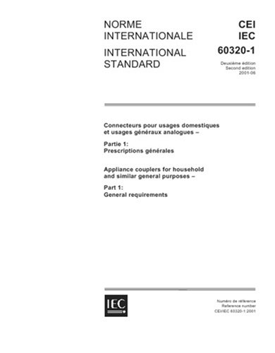 IEC 60320-1 Ed. 2.0 b:2001, Appliance couplers for household and ...