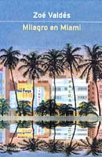 Milagro en Miami (Spanish Edition): Valdés, Zoé: 9788408037446: Amazon ...