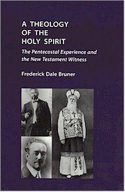 A Theology of the Holy Spirit: The Pentecostal Experience and the New ...