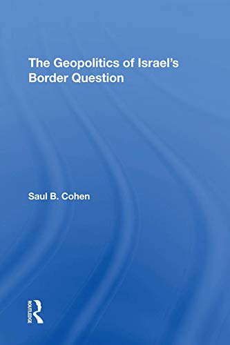 The Geopolitics Of Israel's Border Question - Kindle edition by Cohen ...