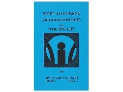 Sight Alignment Trigger Control and "The Big Lie": M/SGT James R. Owens ...