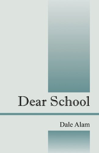 Dear School: Alam, Dale: 9781432773137: Amazon.com: Books