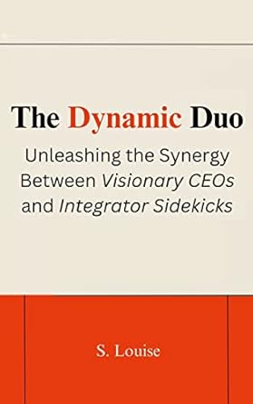 Amazon.com: The Dynamic Duo: Unleashing the Synergy Between Visionary ...