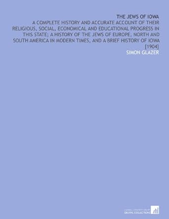 The Jews of Iowa: Glazer, Simon: Amazon.com: Books