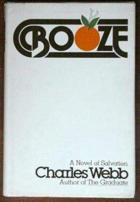 Booze: A novel: Webb, Charles: 9780883730874: Amazon.com: Books