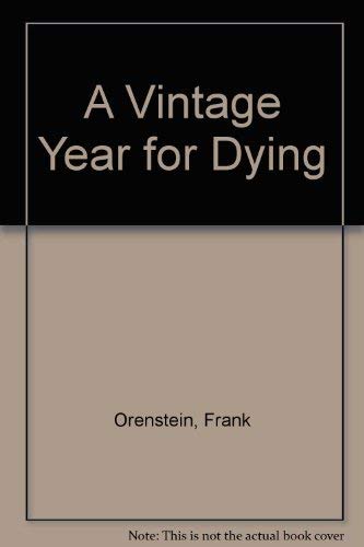 A Vintage Year for Dying: Orenstein, Frank: 9780312104429: Amazon.com ...