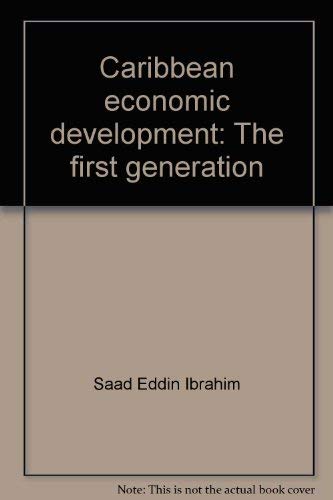Caribbean economic development: The first generation: Saad Eddin ...