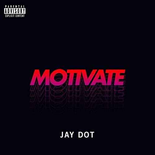 Play Motivate by Jay Dot on Amazon Music Unlimited