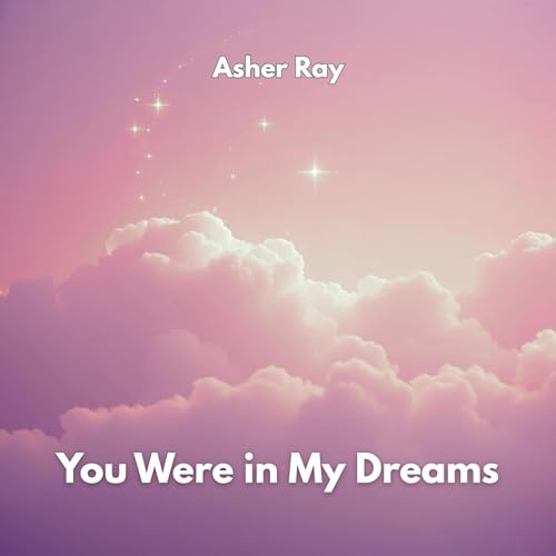 Amazon.co.jp: You Were in My Dreams : Asher Ray: Digital Music