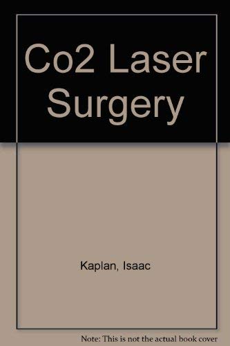 Co2 Laser Surgery: Kaplan: 9780387130125: Amazon.com: Books