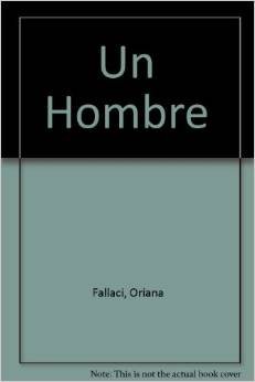 Un Hombre : Fallaci, Oriana: Amazon.in: Books