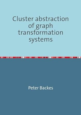 Cluster abstraction of graph transformation systems : Amazon.co.uk: Books
