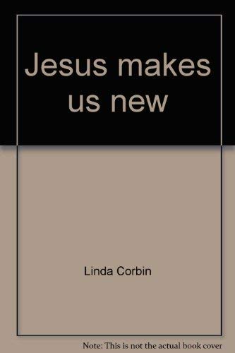 Jesus Makes Us New (Book 1 of Together: a Discipleship Series for ...
