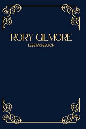 Buy Rory Gilmore Reading Challenge: Alle Bücher in einem Lesetagebuch ...