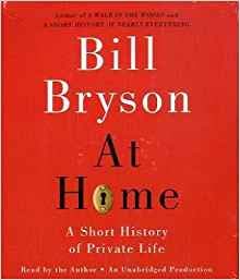 By Bill Bryson At Home: A Short History of Private Life (Abridged ...