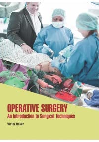 Operative Surgery : An Introduction To Surgical Techniques ...