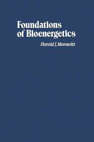Foundations of Bioenergetics , Morowitz, Harold - Amazon.com