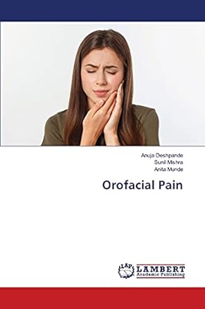 Orofacial Pain: Deshpande, Anuja, Mishra, Sunil, Munde, Anita ...