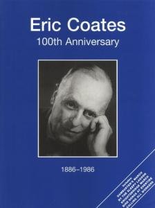 Eric Coates: 100th Anniversary: Amazon.co.uk: Books